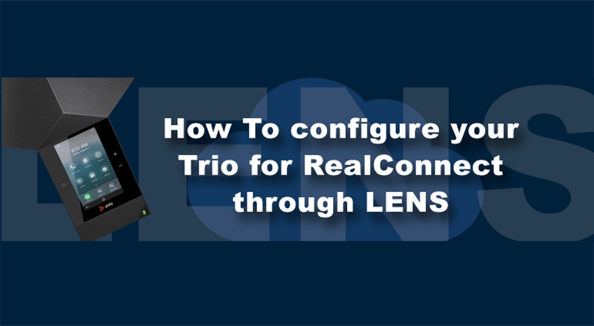 So konfigurieren Sie Ihre Poly Trio für Teams Realconnect in Lens So ...